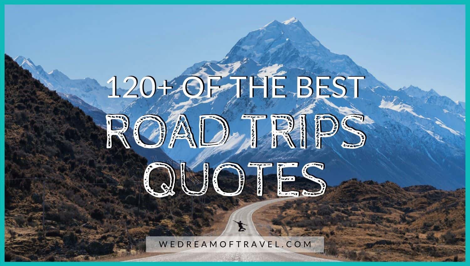 Quotes About Road Trips 120 BEST Road Trip Quotes We Dream Of