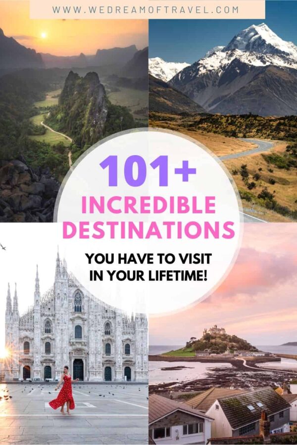 Dream Destinations: 101+ Incredible Places You Need to Visit ⋆ We Dream ...