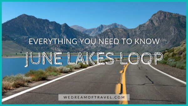 June Lakes Loop Drive Ultimate Guide: Hikes & Sights (2024) ⋆ We Dream ...