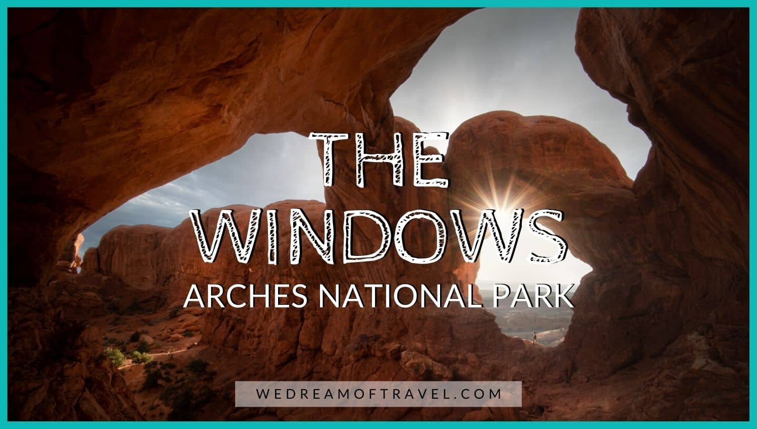 🏜 The Windows (Arches NP): Hiking & Photography Guide (2024)