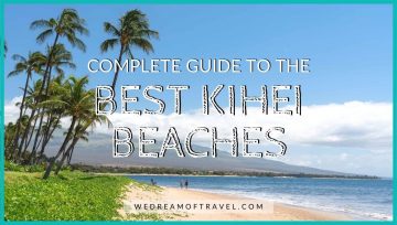 🏝 All 15 Kihei Beaches Explained: The Ultimate 2024 Guide ⋆ We Dream of ...