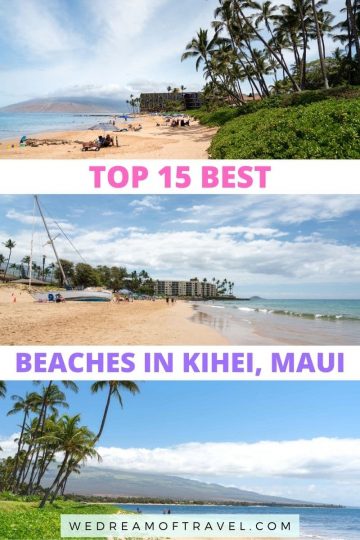 Best Kihei Beaches Guide: Photos + Locations of ALL 15 Beaches ⋆ We ...
