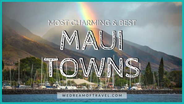 🌺 Top 10 Most Charming & Best Maui Towns to Visit in 2024