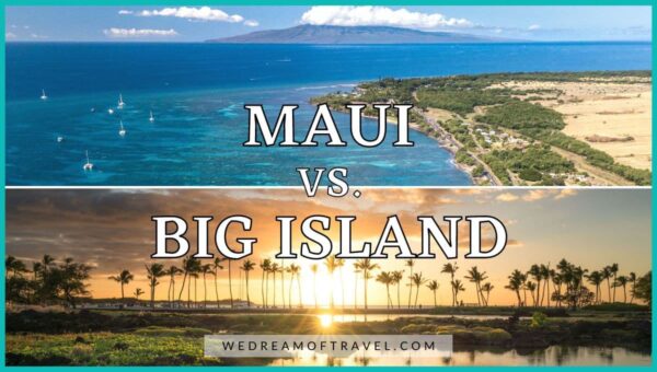 🏝 Maui vs Big Island: How to Decide for Your 2024 Vacation